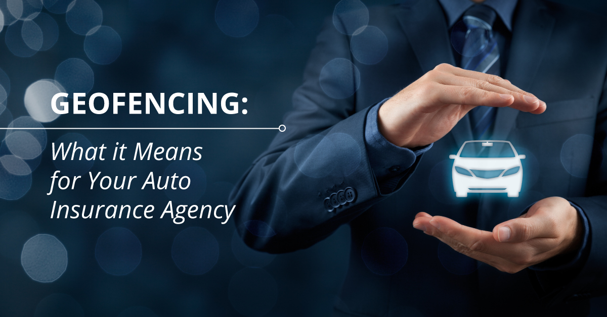 Geofencing: What it Means for Your Auto Insurance Agency | Titan Digital